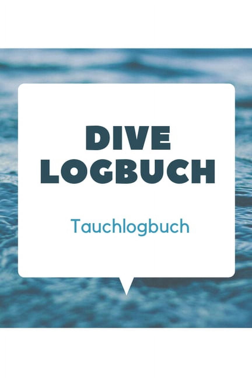 Dive Logbuch Tauchlogbuch : Tauchlogbuch - Logbook Logbuch A5 für ...