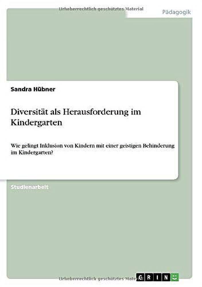 Diversität Als Herausforderung Im Kindergarten: Wie Gelingt Inklusion ... Diversität Als Herausforderung Im Kindergarten: Wie Gelingt Inklusion ...