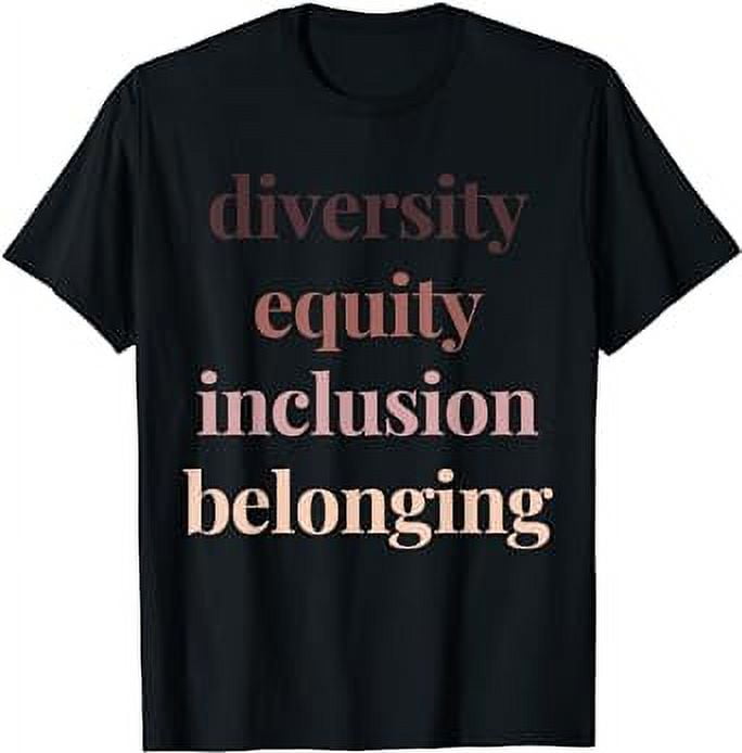 Diversity Equity Inclusion Belonging Political Protest Rally T-Shirt ...
