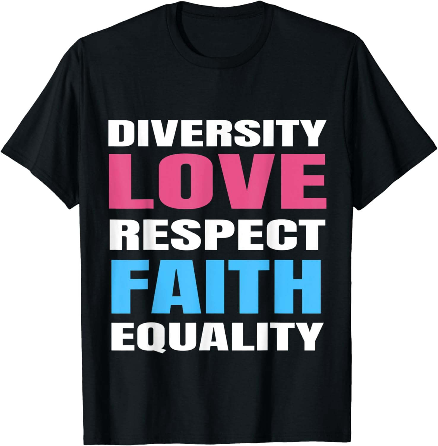 Diversity Love Respect Faith Equality T-Shirt - Walmart.com