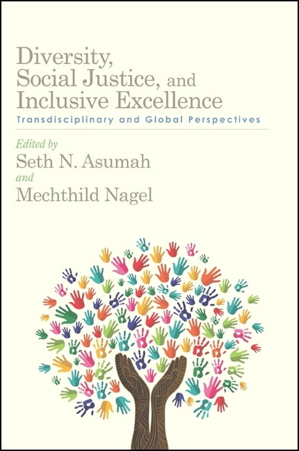 Diversity, Social Justice, and Inclusive Excellence: Transdisciplinary ...