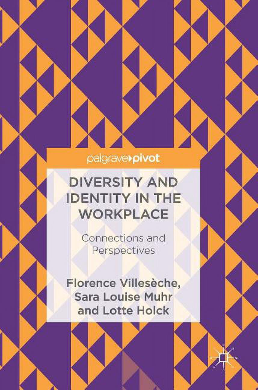 Diversity and Identity in the Workplace: Connections and Perspectives ...