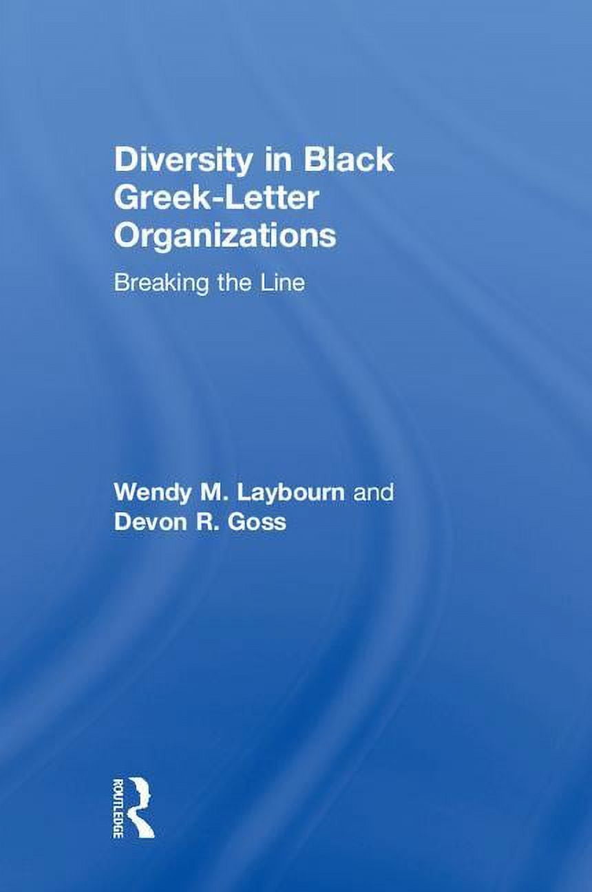 Diversity in Black Greek Letter Organizations: Breaking the Line ...