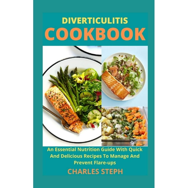 Diverticulitis Cookbook: An Essential Nutrition Guide With Quick And ...