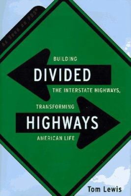 Pre-Owned Divided Highways: Building the Interstate Highways ...