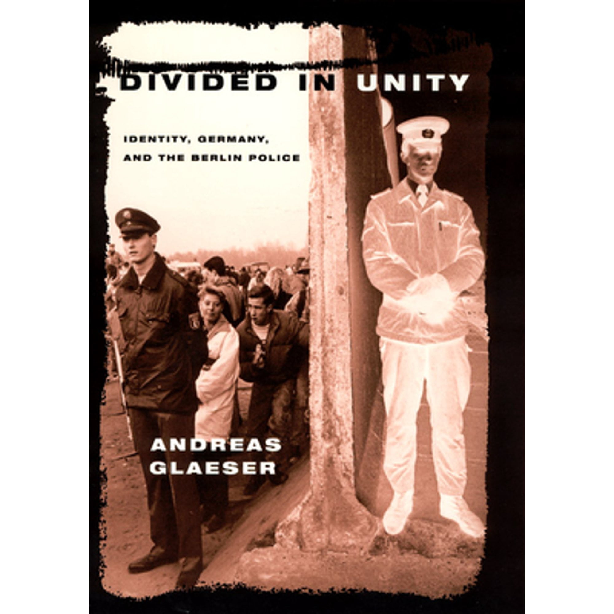 Pre-Owned Divided in Unity: Identity, Germany and the Berlin Police ...