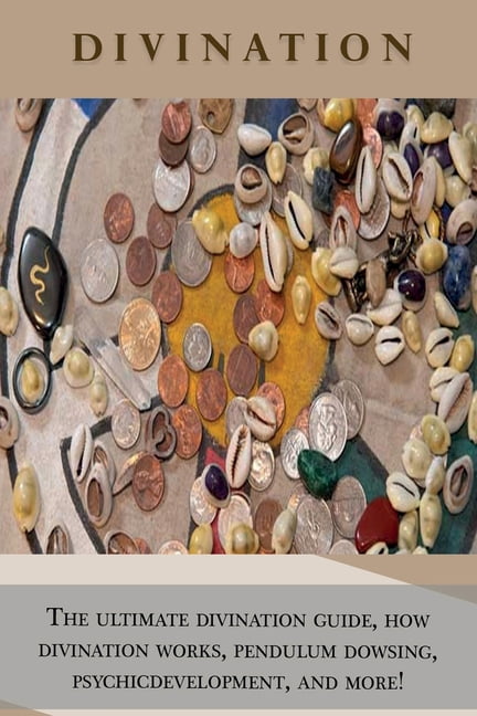 Divination: The ultimate divination guide, how divination works ...