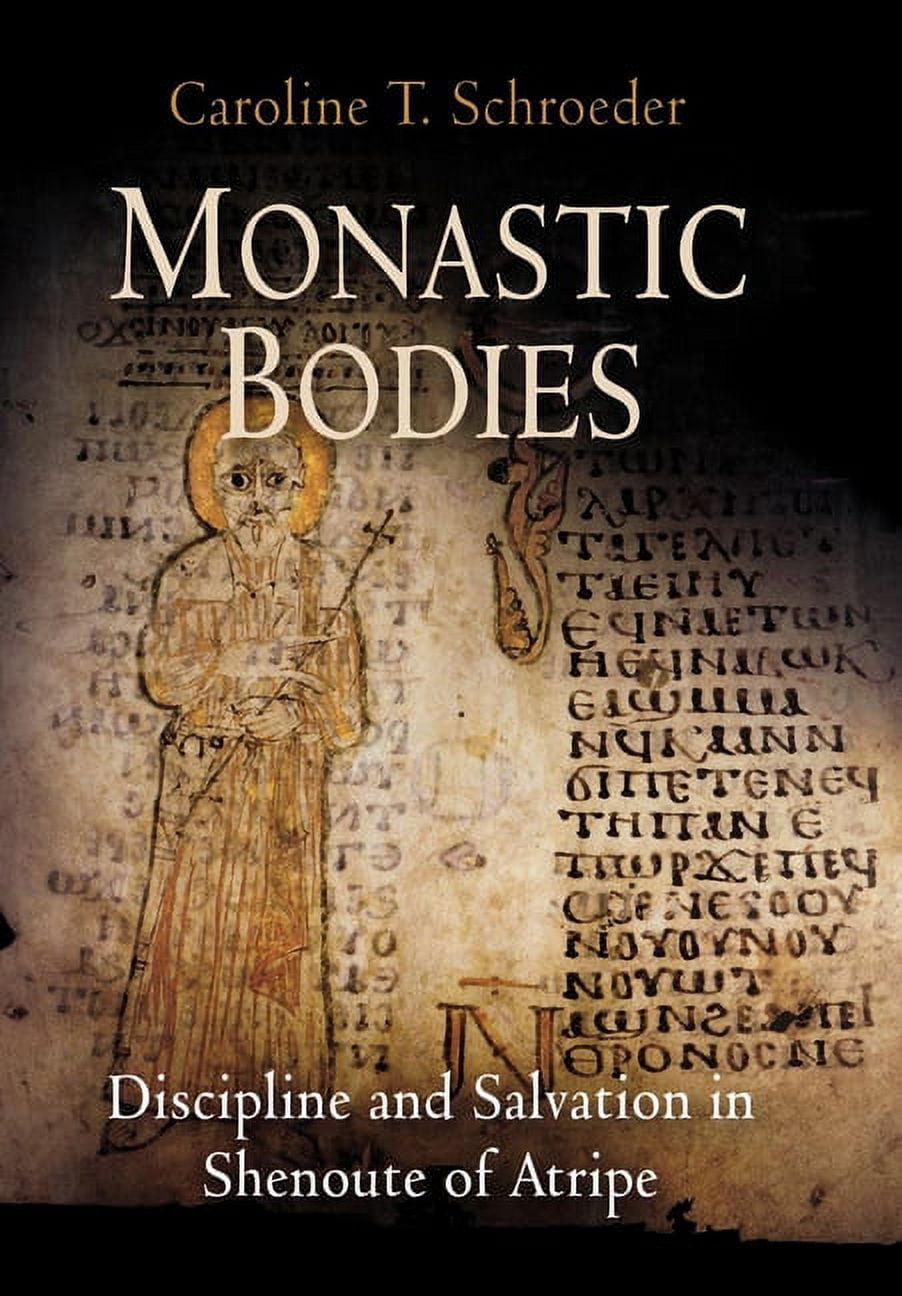 Divinations: Rereading Late Ancient Religion: Monastic Bodies ...