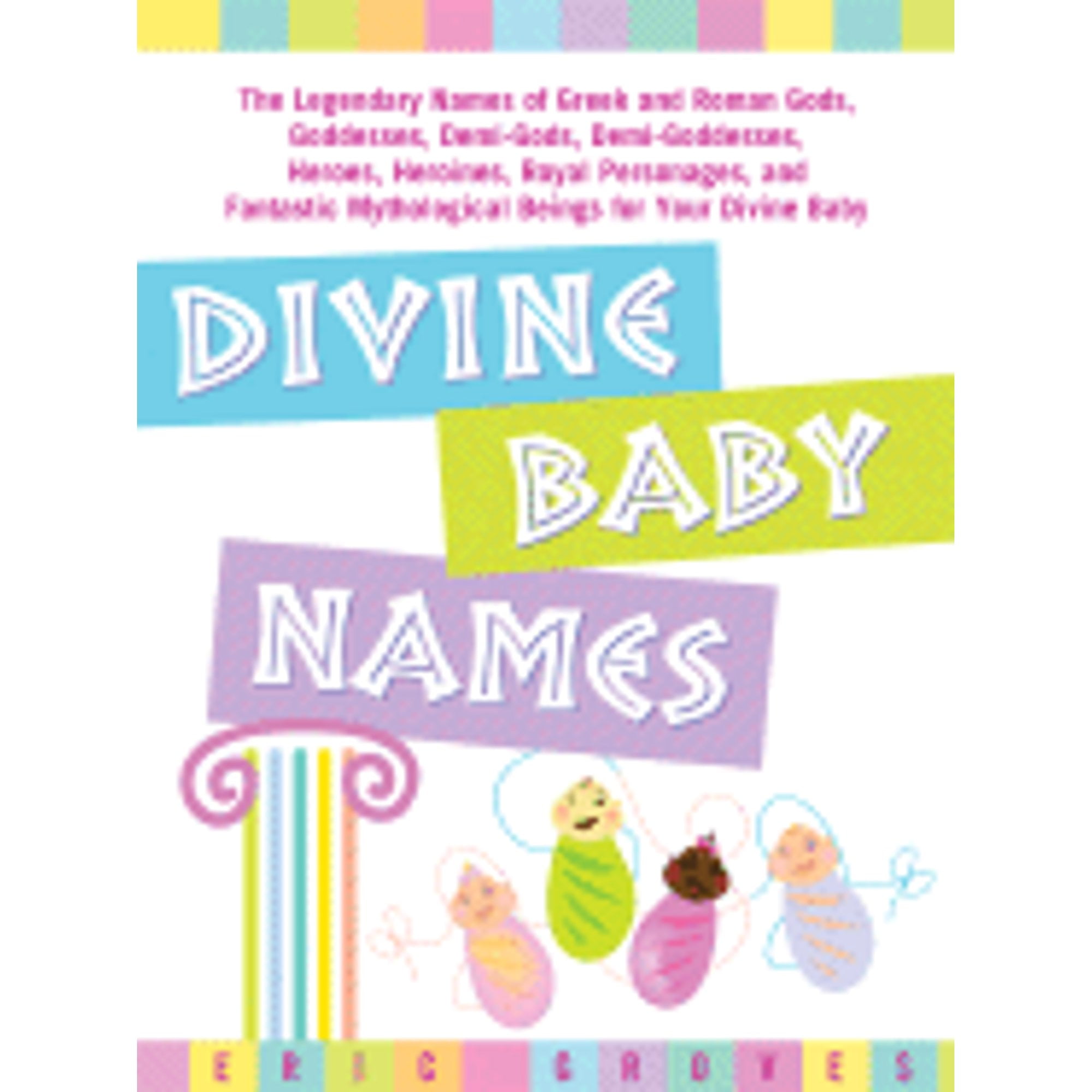 Pre-Owned Divine Baby Names:The Legendary Names of Greek and Roman Gods ...