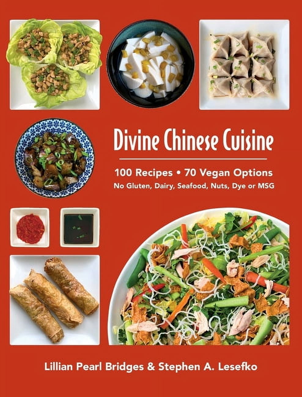Divine Chinese Cuisine Divine Chinese Cuisine: 100 Recipes - 70 Vegan ...