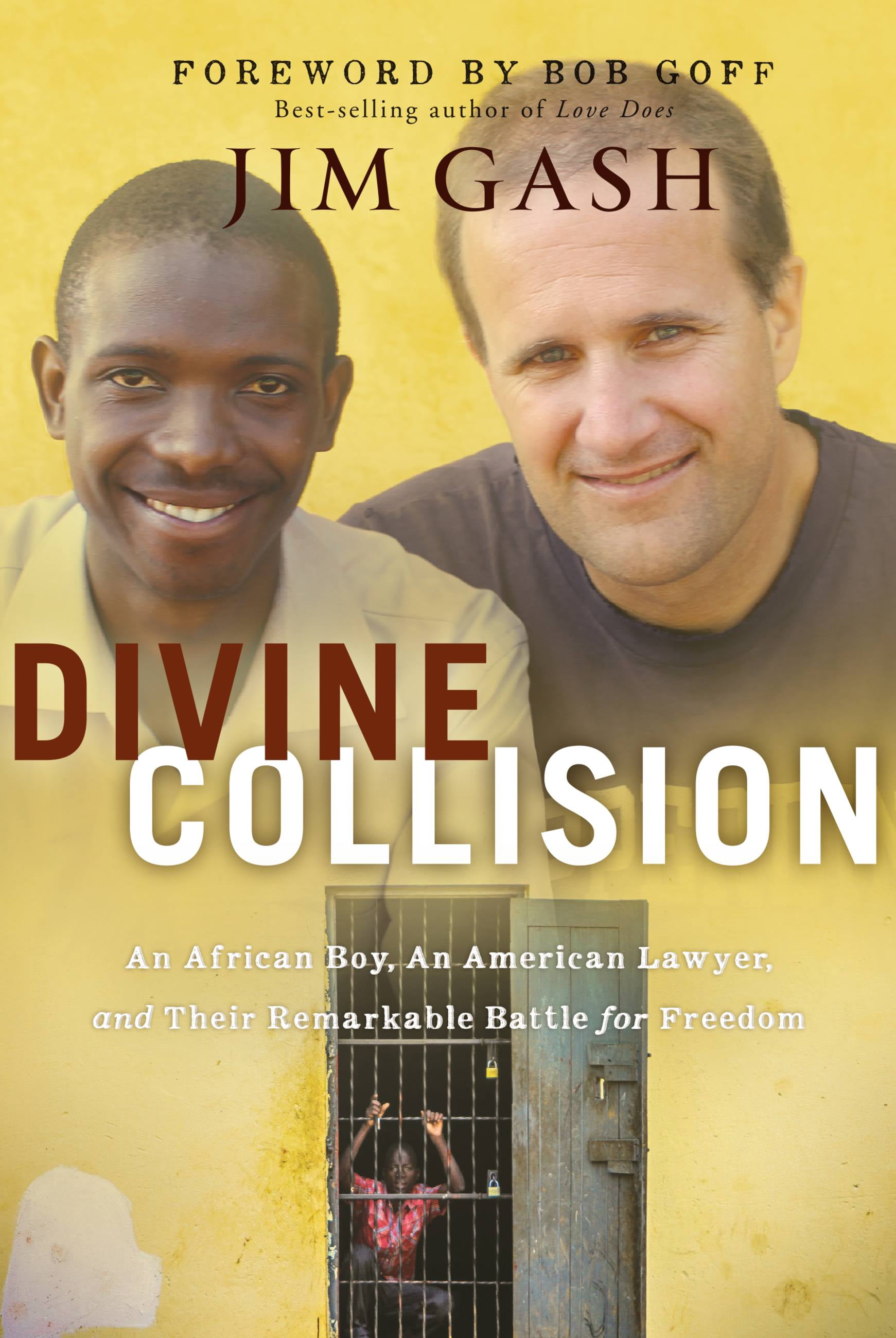 Divine Collision : An African Boy, An American Lawyer, and Their ...