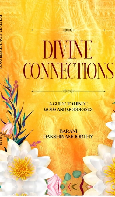 Divine Connections: A Guide to Hindu Gods and Goddesses, (Hardcover ...