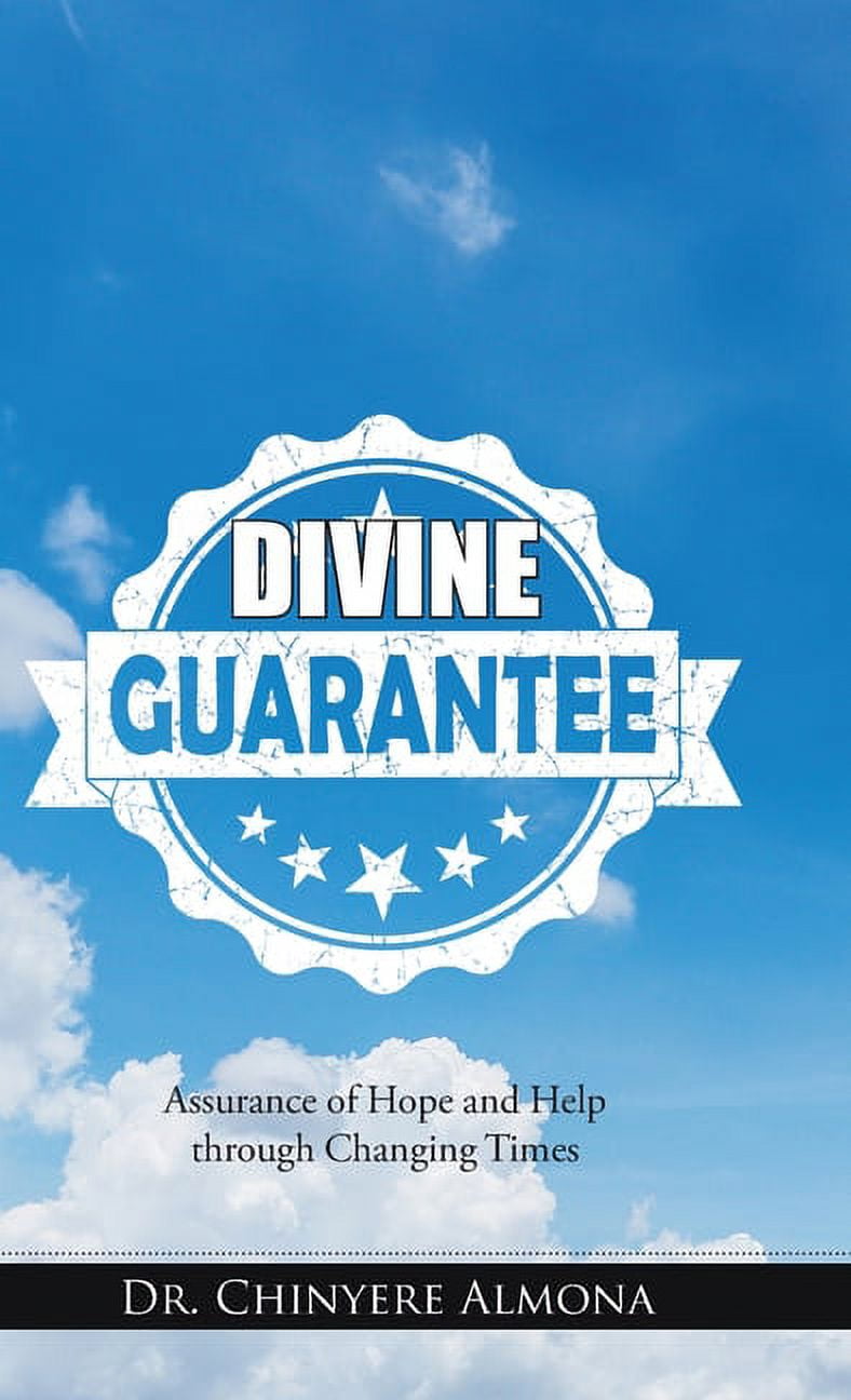 Divine Guarantee : Assurance of Hope and Help Through Changing Times ...