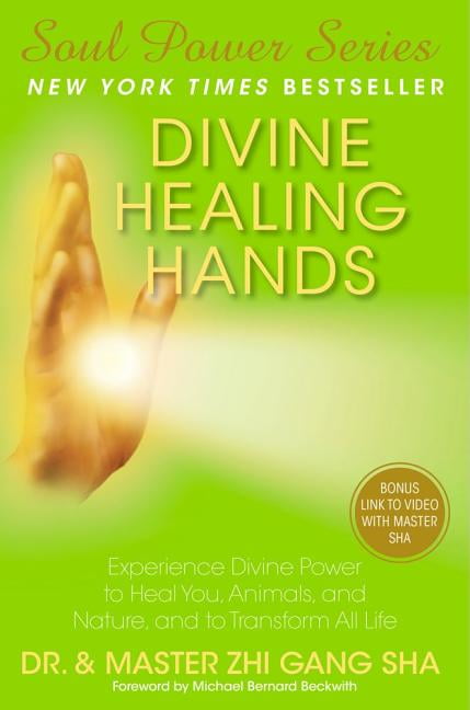 Divine Healing Hands: Experience Divine Power to Heal You, Animals, and ...