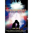 Divine Intervention II: A Guide To Twin Flames, Soul Mates, and Kindred ...