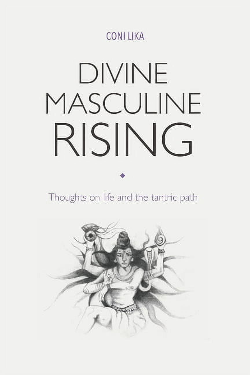 Divine Masculine Rising: Thoughts on life and the tantric path ...