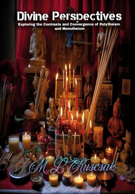 Divine Perspectives: Exploring the Contrasts and Convergence of Polytheism and Monotheism ...
