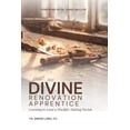 Divine Renovation Apprentice: Learning to Lead a Disciple-Making Parish ...