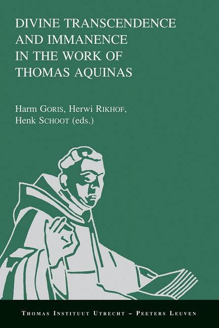 Divine Transcendence and Immanence in the Work of Thomas Aquinas: A ...