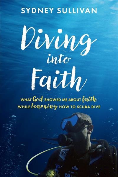 Pre-Owned Diving into Faith : What God showed me about faith, while ...