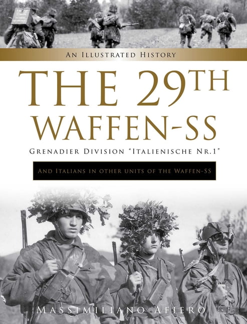 Divisions of the Waffen-SS: The 29th Waffen-SS Grenadier Division ...