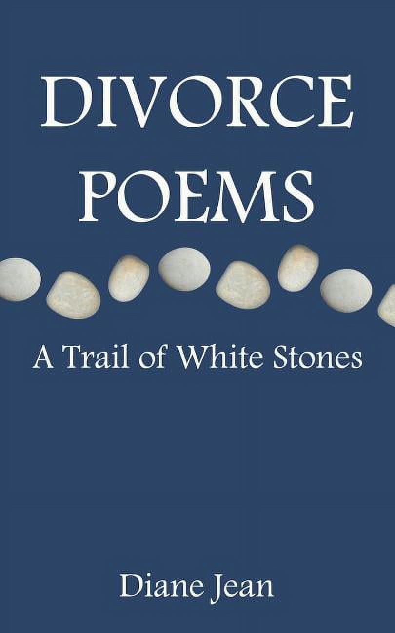 Divorce Poems : A Trail of White Stones - Walmart Business Supplies