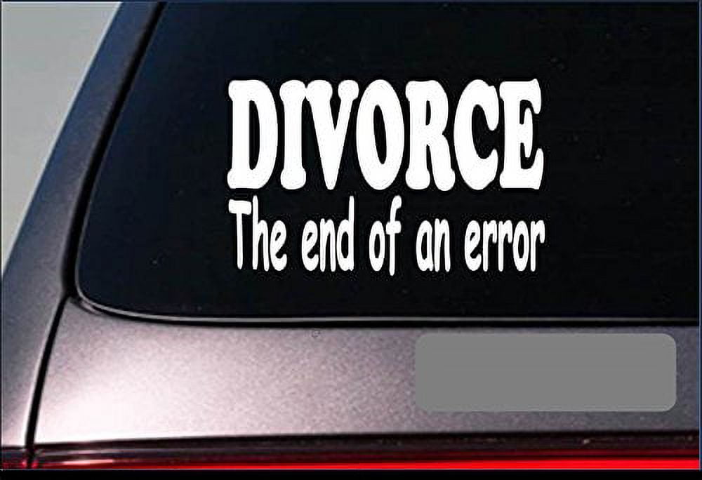 Divorce the end of an error sticker decal *E225* divorce funny window ...