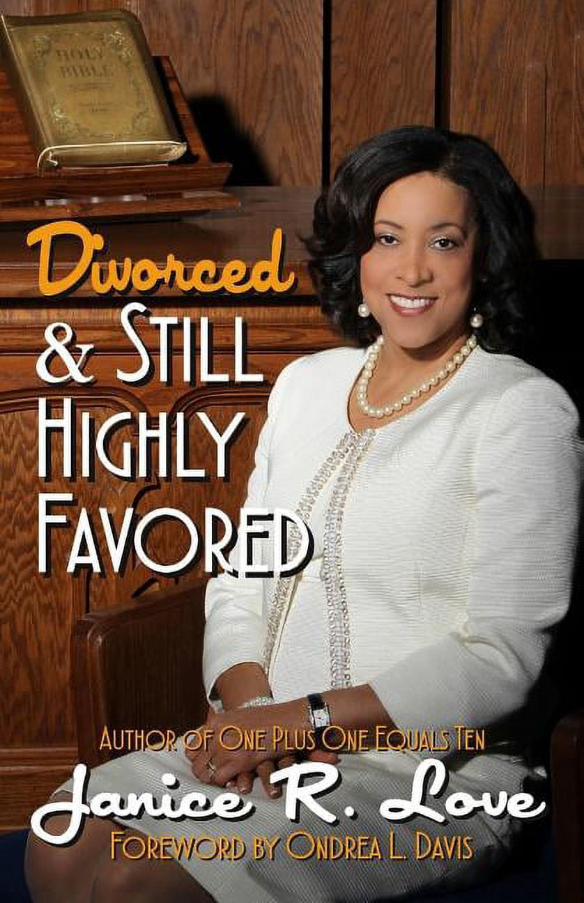 Divorced and Still Highly Favored (Paperback) by Ondrea L Davis, Janice ...