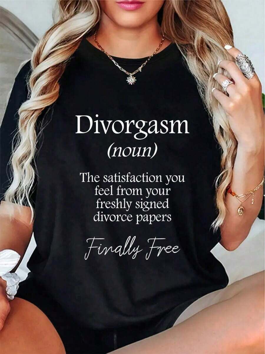 Divorgasm - Funny Divorce Design & Party Gift T-Shirt - Walmart.com