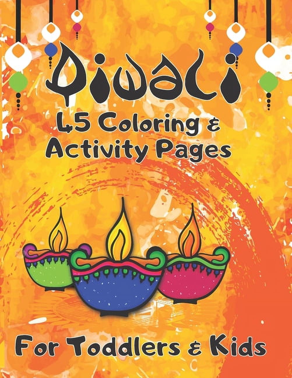 Diwali 45 Coloring & Activity Pages For Toddlers & Kids: Diwali Diyas ...