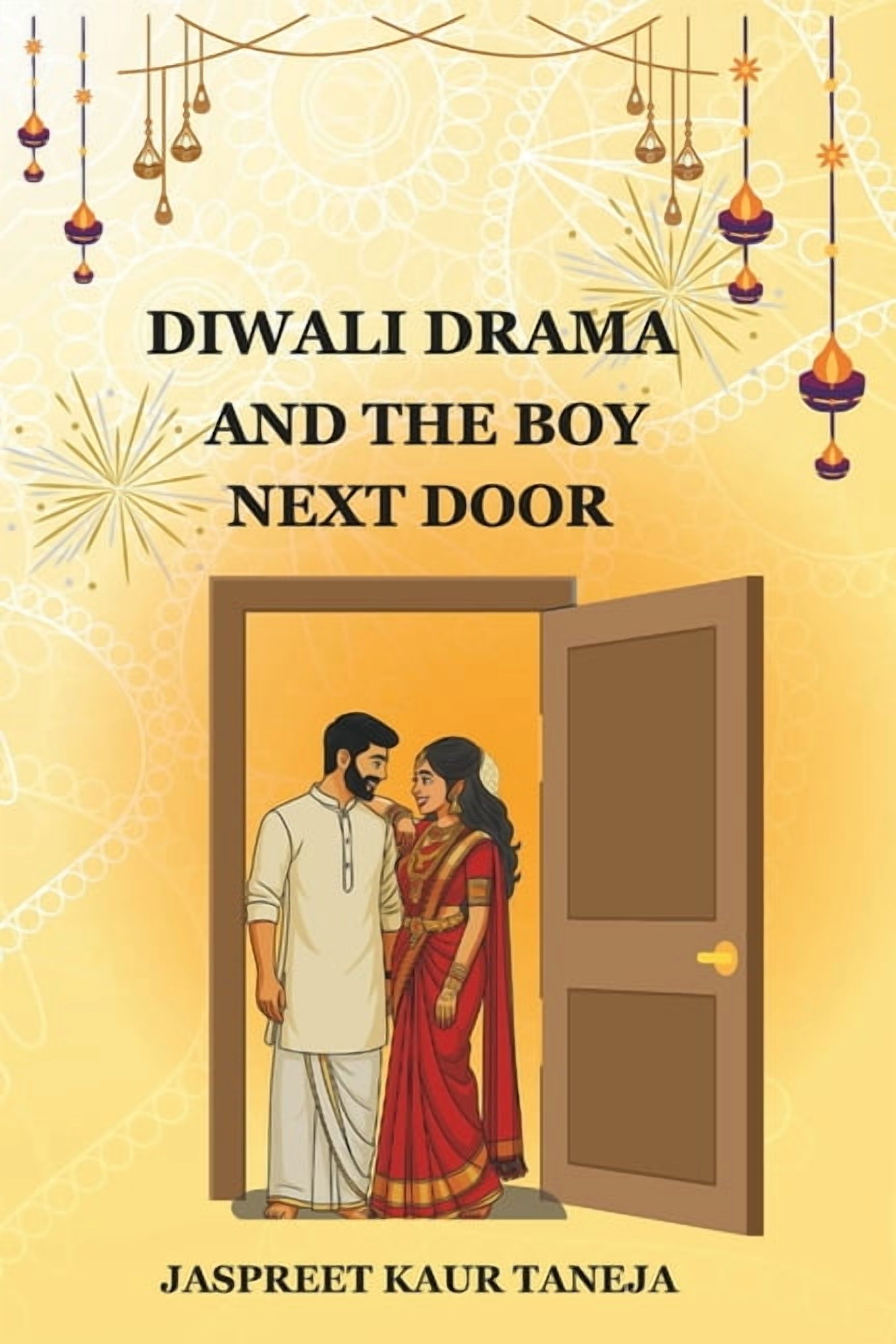 Diwali Drama and the Boy Next Door: A South Delhi enemies-to-lovers rom ...