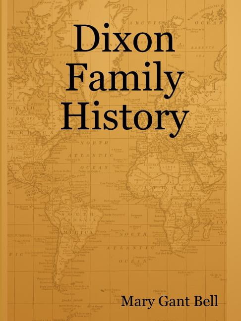 Dixon Family History (Paperback) - Walmart.com