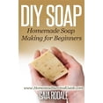 Sustainable Living & Homestead Survival: DIY Soap: Homemade Soap Making ...