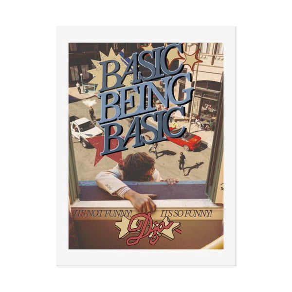Djo Basic Being Basic rolled poster | Vintage collage typography wall ...