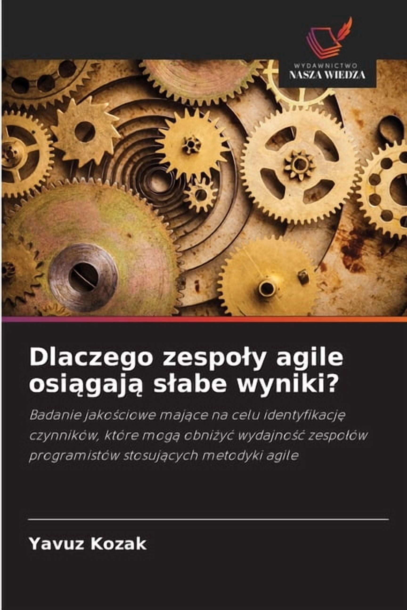 Dlaczego zespoly agile osiągają slabe wyniki?, (Paperback) - Walmart.com