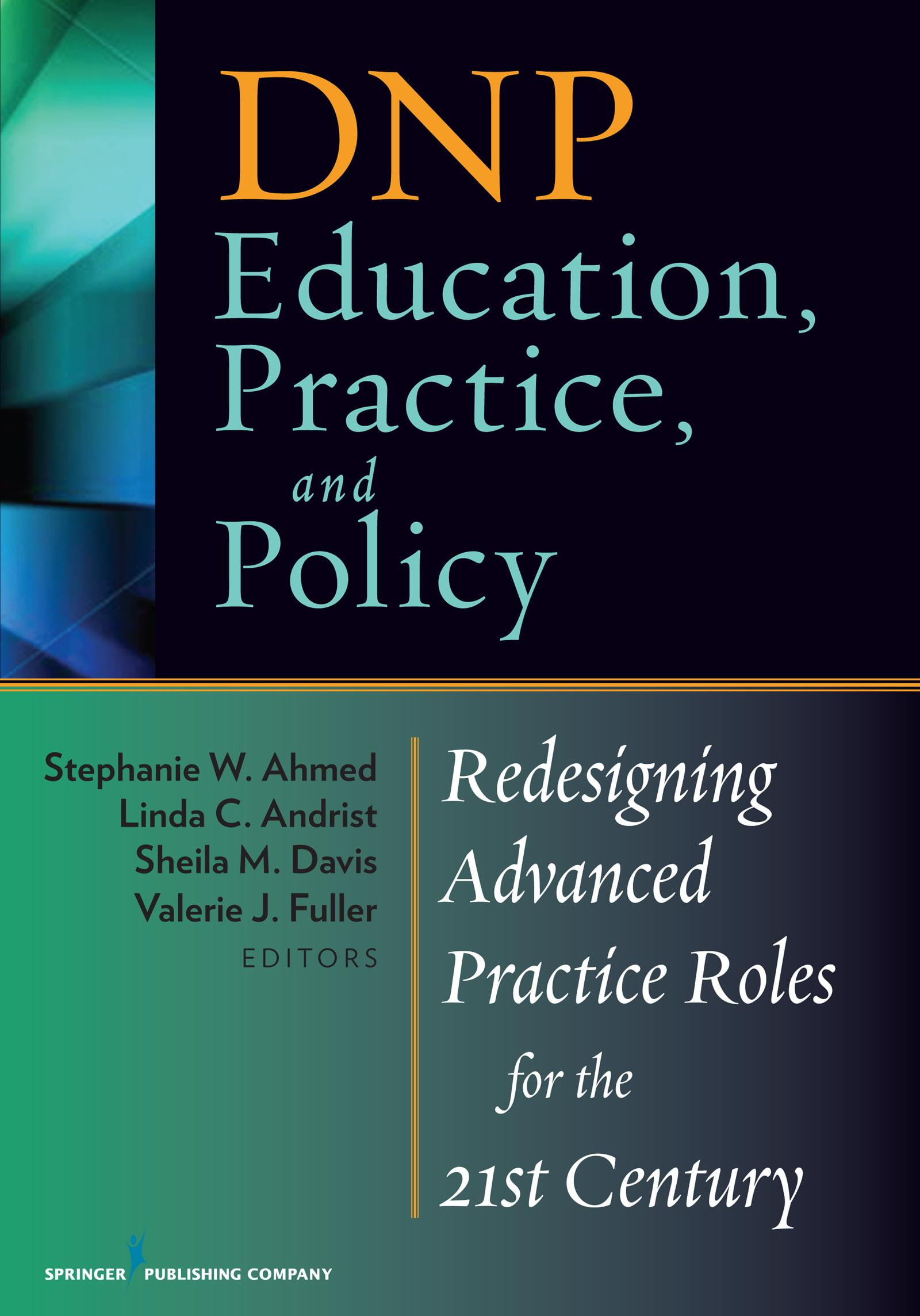 Dnp Education, Practice, and Policy: Redesigning Advanced Practice ...
