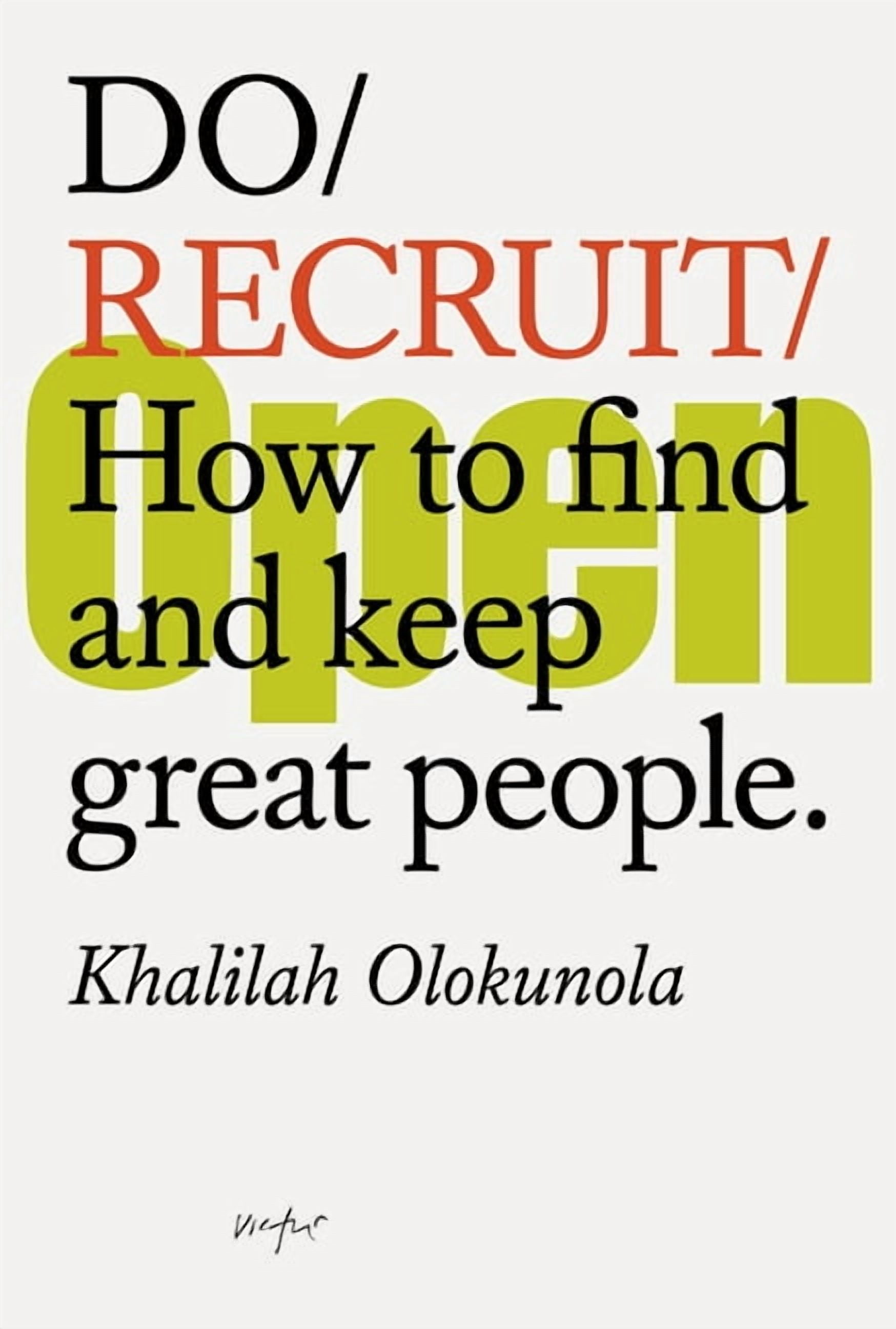 Do Books Do Recruit: How to Find and Keep Great People., Book 39 ...