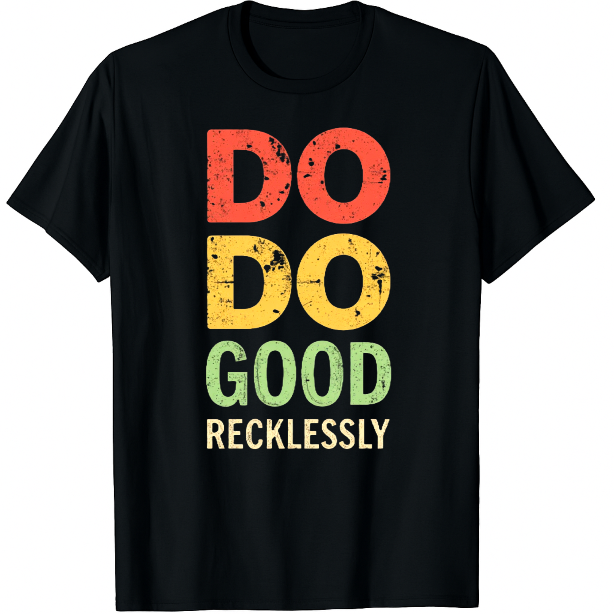 Do Good Recklessly Funny Saying Meme Kindness Matters Kind Graphic ...