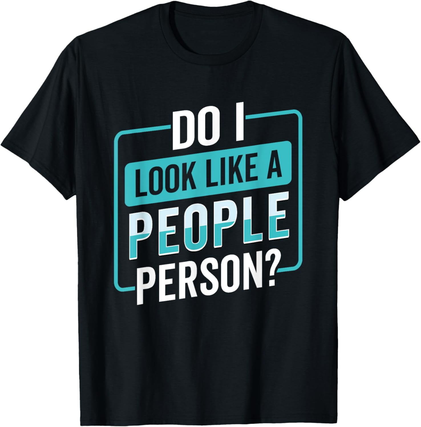 Do I Look Like A People Person Funny Introvert Antisocial T-Shirt men ...