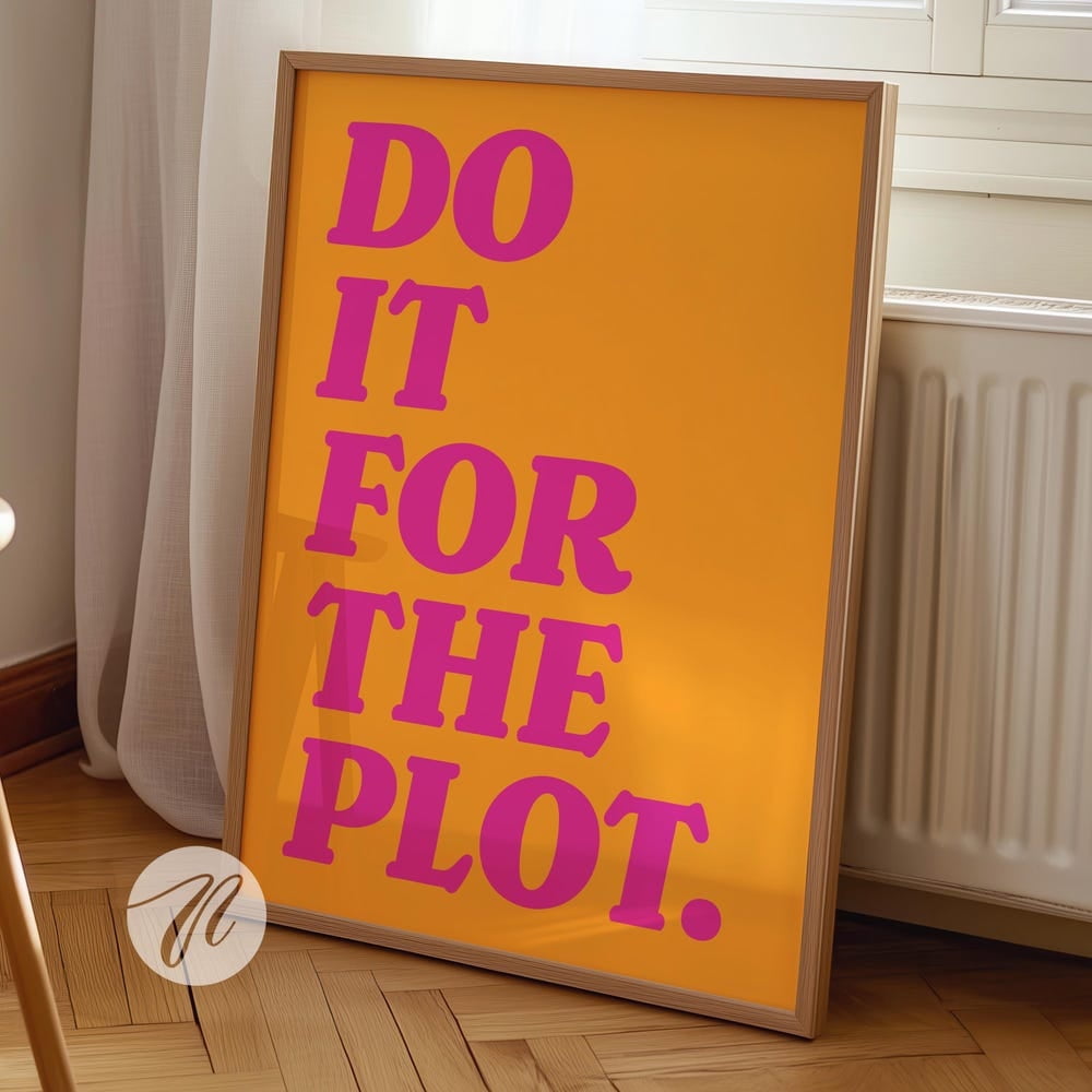 Do It For The Plot Print, Pink And Orange Posters, Trendy Quote Wall ...