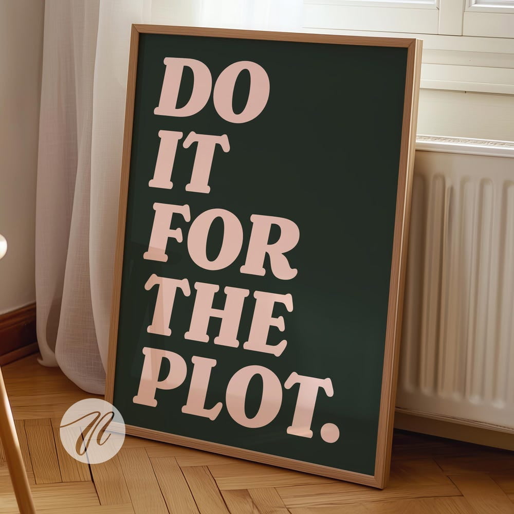 Do It For The Plot Print, Sage Green Pink Wall Art UNFRAMED PAPER ...