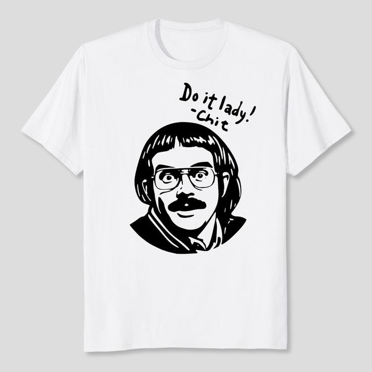 Do It Lady Chit Shirt, Men's And Women's Graphic Tee 100% Cotton by ...