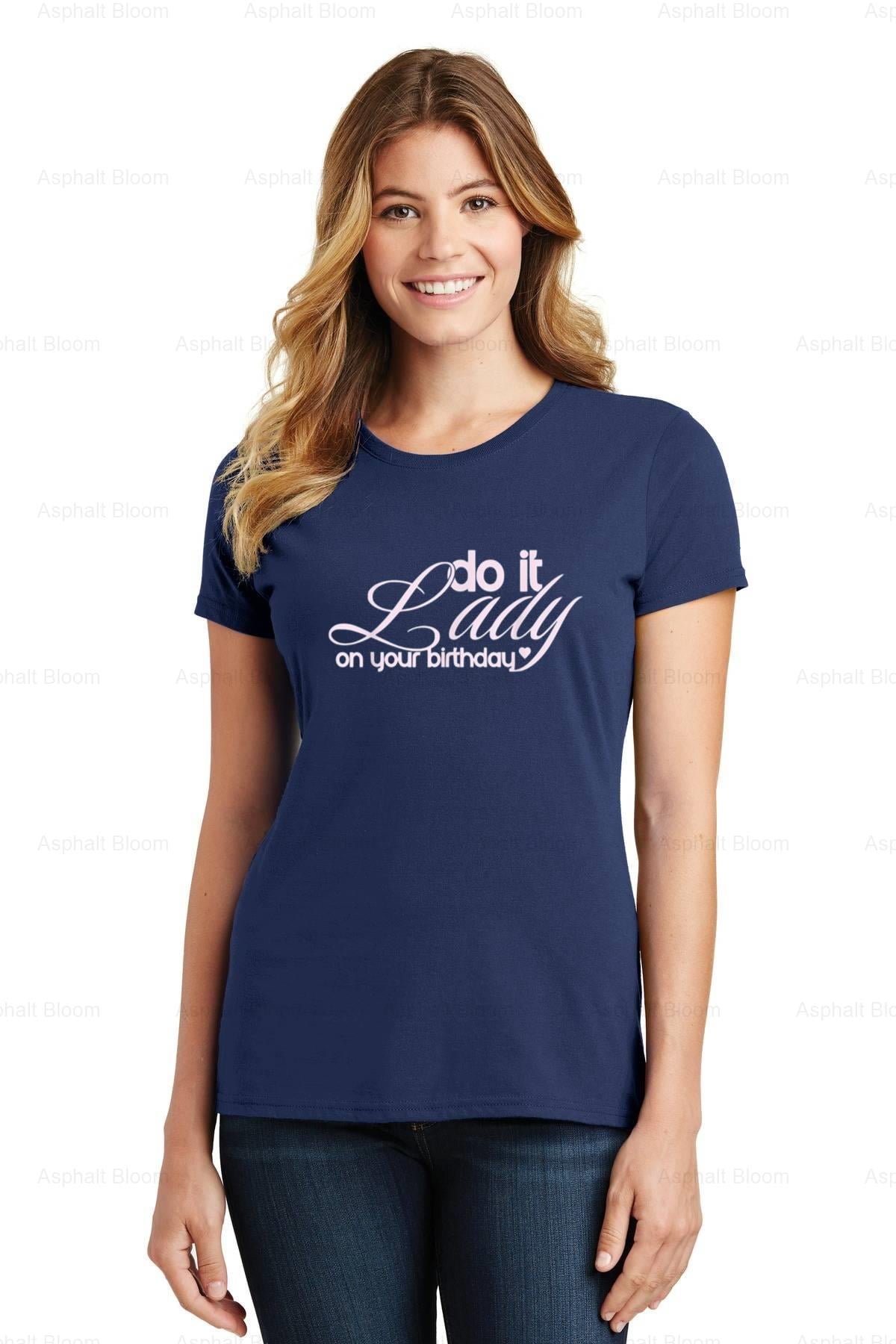 Do It Lady Chit Unisex T-Shirt With Funny Meme Birthday Humor up to 5XL ... Do It Lady Chit Unisex T-Shirt With Funny Meme Birthday Humor up to 5XL ...