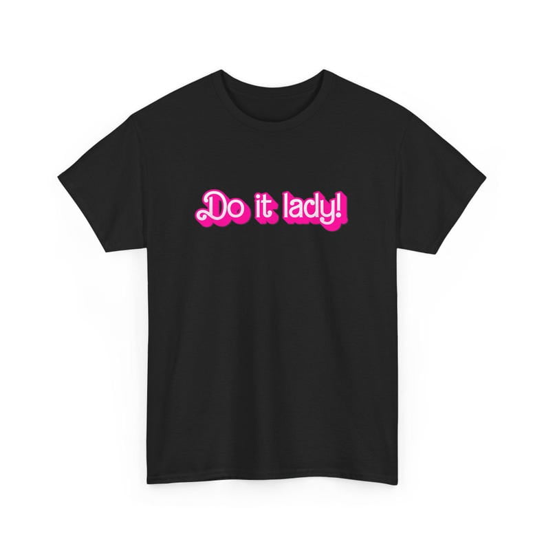 Do It Lady Shirt, Do It Lady Chit Humor T-Shirt, Do It Lady Chit Shirt ...
