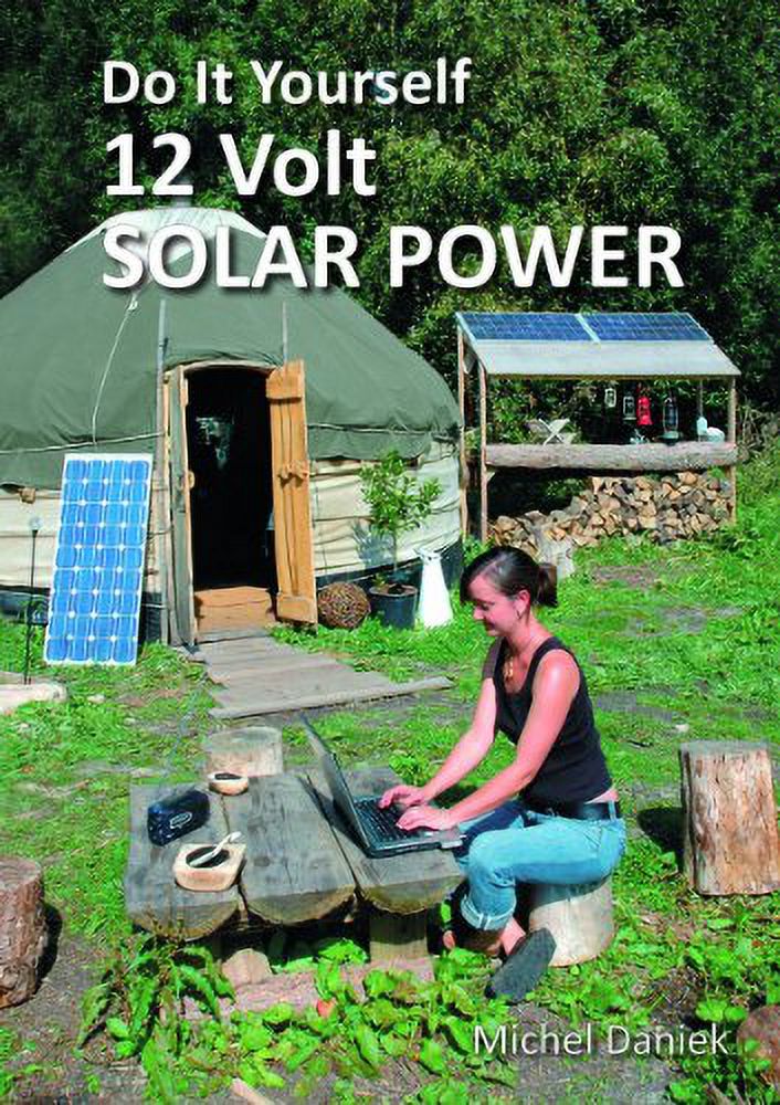 Pre-Owned Do It Yourself 12 Volt Solar Power, 2nd Edition (Paperback ...