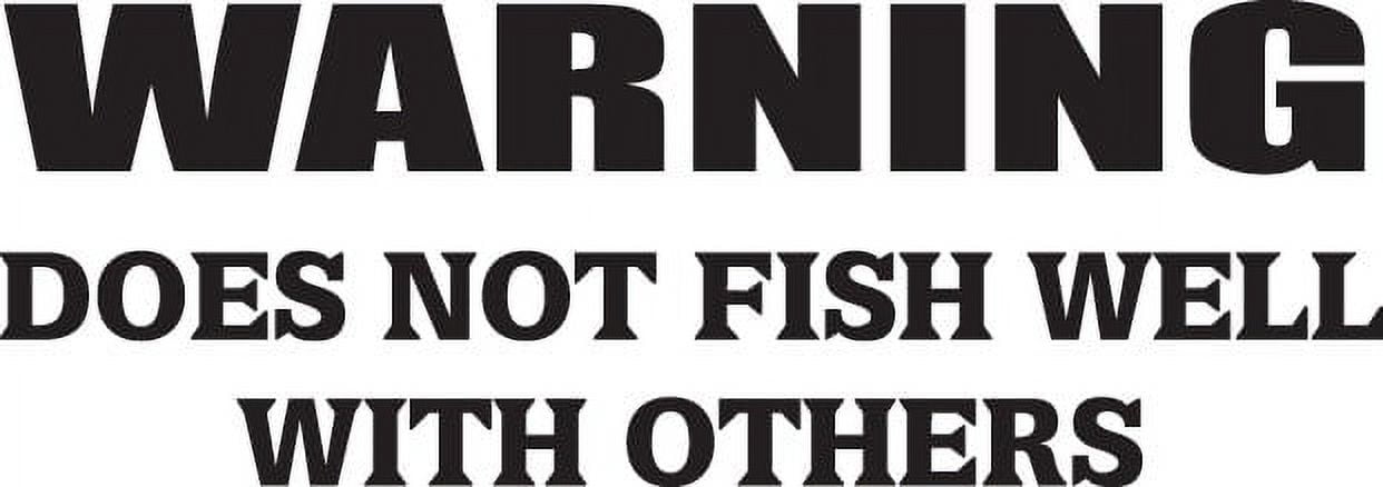 Do It Yourself Wall Decal Sticker Warning Does Not Fish Well With ...