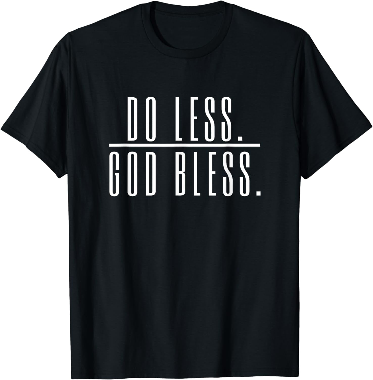 Do Less God Bless T-Shirt - Walmart.com