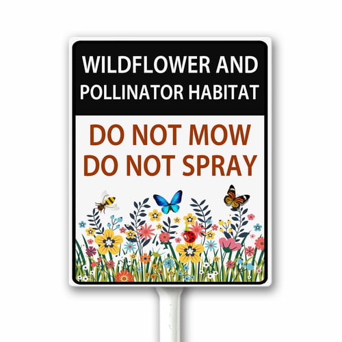 "Do Not Mow Do Not Spray, Wildflower And Pollinator Habitat ...