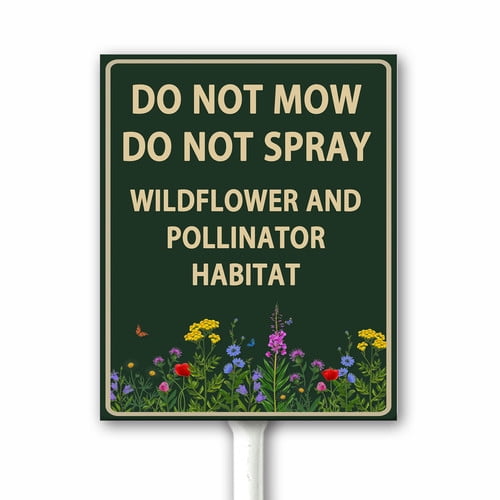 "Do Not Mow Do Not Spray Wildflower and Pollinator Habitat" Yard Sign ...