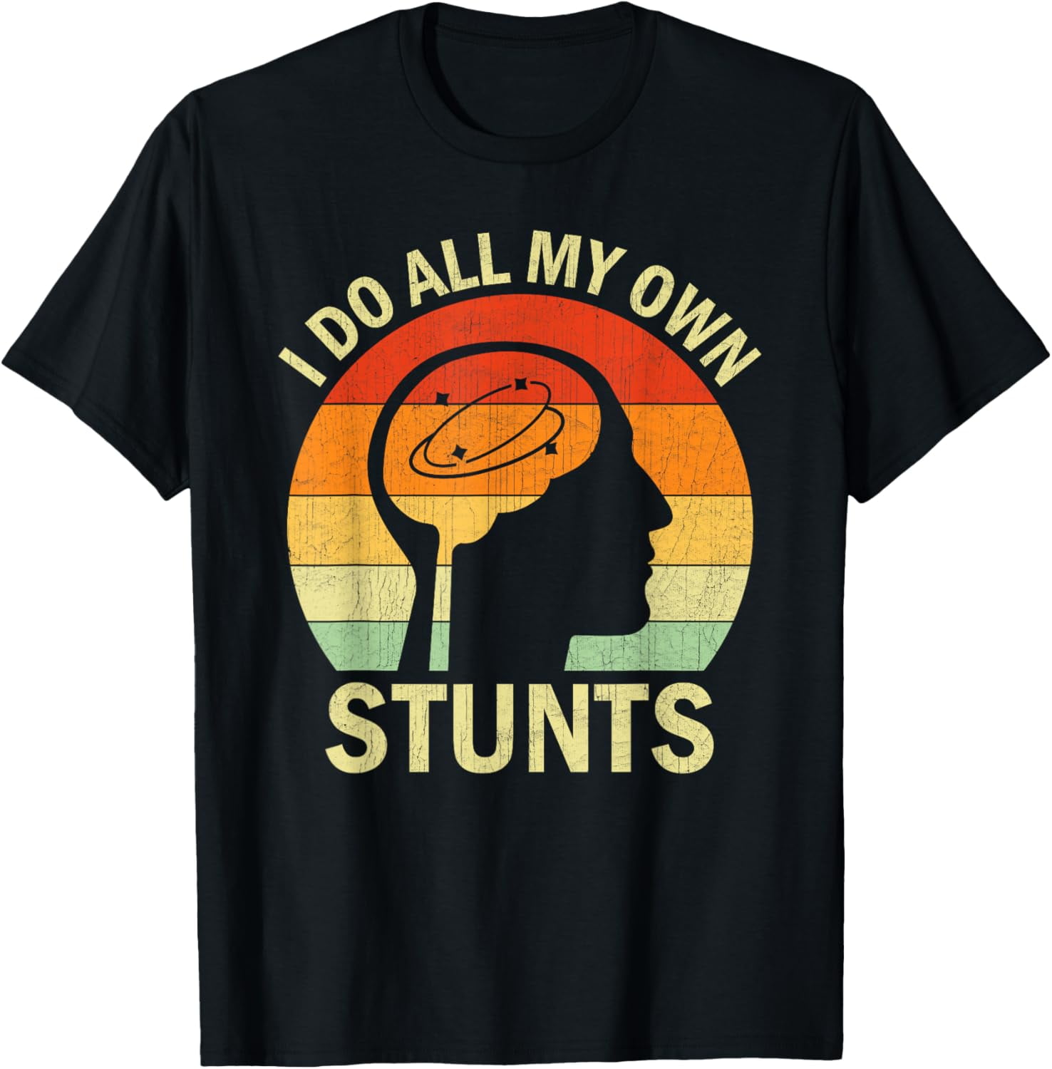 Do My Own Stunts Brain Head Injury Get Well Soon T-Shirt - Walmart.com